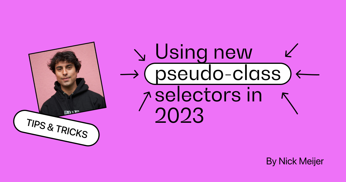 Using new pseudo-class selectors in 2023 | Norday Tech Using new pseudo-class selectors in 2023 | Norday Tech